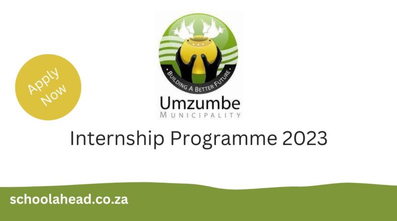 Umzumbe Municipality - Internships 2023 - SchoolAhead Umzumbe Municipality - Internships 2023 - SchoolAhead