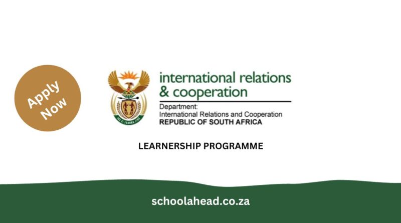 Department of International Relations: Learnerships 2024 - SchoolAhead Department of International Relations: Learnerships 2024 - SchoolAhead